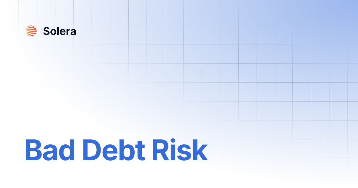 Bad Debt Risk | Solera